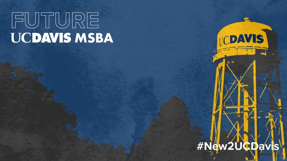 Welcome New Aggie! | UC Davis Graduate School of Management